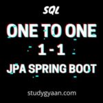 One-to-One Relationship in JPA - Spring Boot